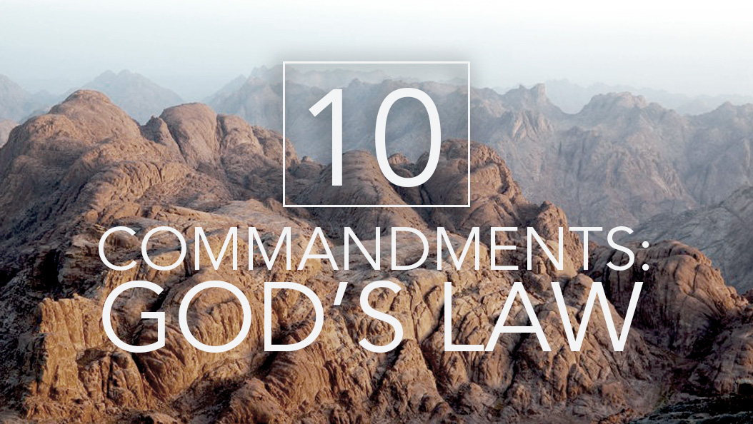 10 Commandments: God's Law :: Mount Calvary Baptist Church